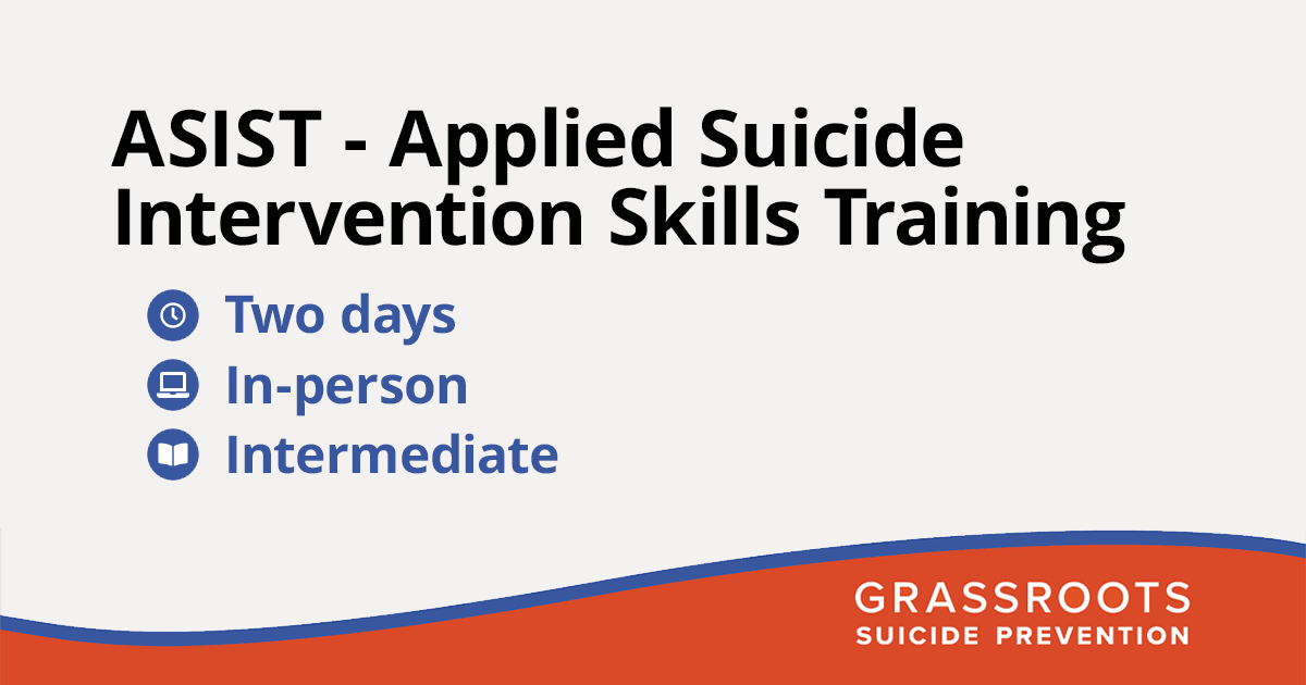 ASIST - Grassroots Suicide Prevention
